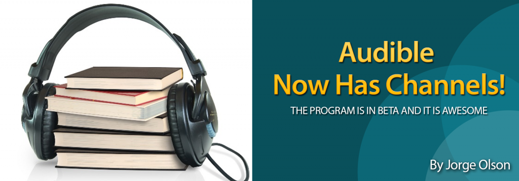 Audible Now Has Channels! - Promocave